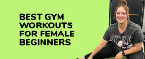 Best Gym Workouts for Female Beginners | Method Gym